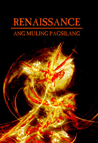 Renaissance: Ang Muling Pagsilang by Ernest Leo Hernandez | Goodreads