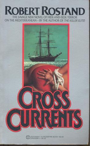 Cross Currents by Robert Rostand | Goodreads