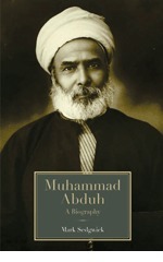 Muhammad Abduh (Makers of the Muslim World) by Mark Sedgwick | Goodreads