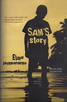 Sam's story by Elmo Jayawardena | Goodreads