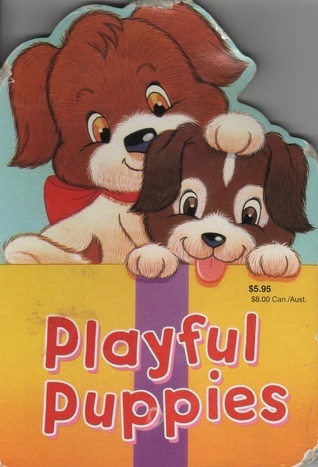 Playful Puppies by Playmore Inc. | Goodreads
