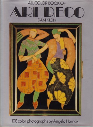 All Color Book of Art Deco by Dan Klein | Goodreads