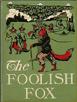 The Foolish Fox by John R. Neill | Goodreads