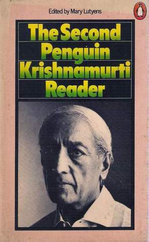 The Second Penguin Krishnamurti Reader by J. Krishnamurti | Goodreads
