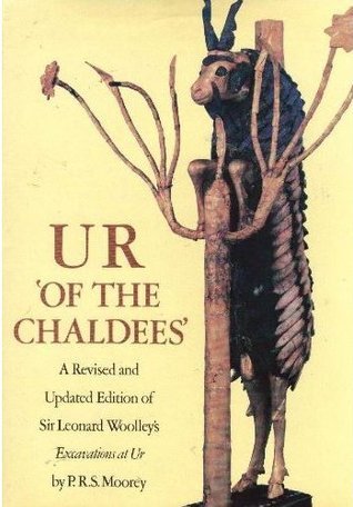 Ur of the Chaldees: A Revised and Updated Edition of Sir Leonard ...