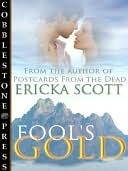 Fool's Gold by Ericka Scott | Goodreads