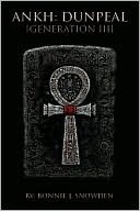 Ankh: Dunpeal [Generation Iii] by Bonnie J. Snowden | Goodreads
