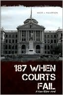 187 When Courts Fail by Wade J. Halverson | Goodreads