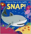 SNAP! by Margaret Mayo | Goodreads