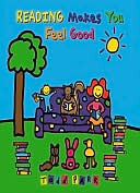 Reading Makes You Feel Good by Todd Parr | Goodreads