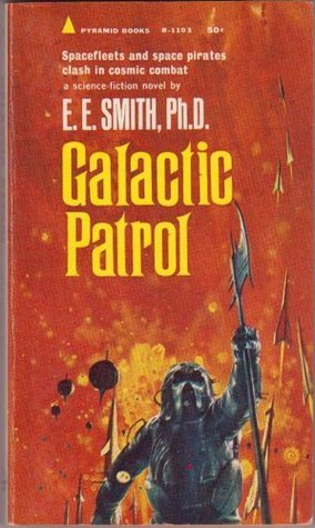 Galactic Patrol (Lensman Series, #3) by E.E. "Doc" Smith | Goodreads