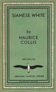 Siamese White by Maurice Collis | Goodreads