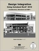 Design Integration Using Autodesk Revit 2010 by Daniel Stine | Goodreads