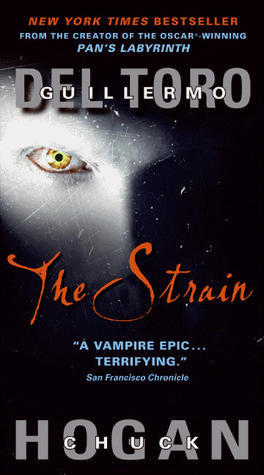 The Strain (The Strain Trilogy, #1) by Guillermo del Toro | Goodreads