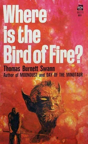 Where is the Bird of Fire? by Thomas Burnett Swann | Goodreads