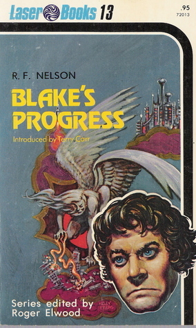 Blake's Progress by Ray Faraday Nelson | Goodreads