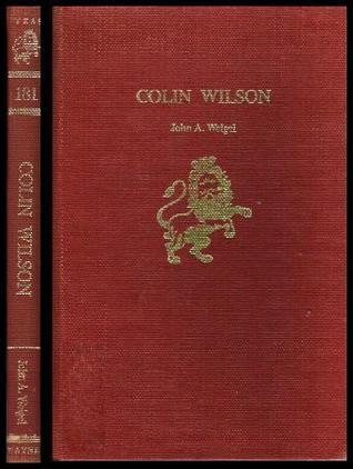 Colin Wilson (Twayne's English Authors Series 181) by John A. Weigel ...