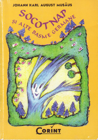 Socotnap și alte basme germane by Johann Karl August Musäus | Goodreads