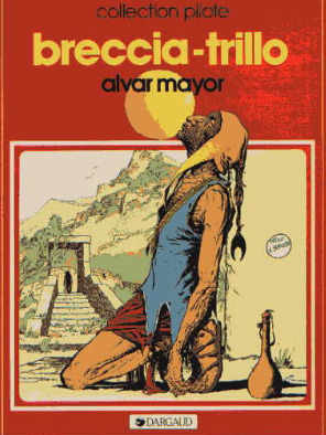 Collection Pilote: Alvar Mayor by Carlos Trillo | Goodreads