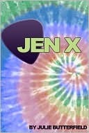 Jen X by Julie Butterfield | Goodreads