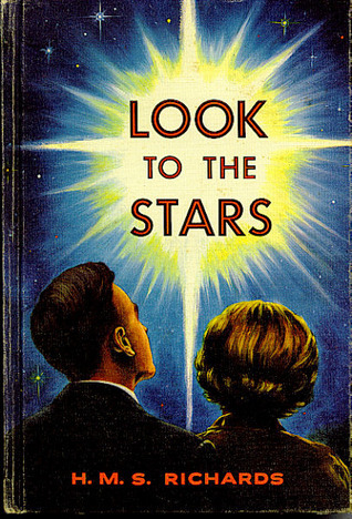 Look to the Stars by H.M.S. Richards | Goodreads