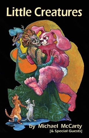Little Creatures by Michael McCarty | Goodreads