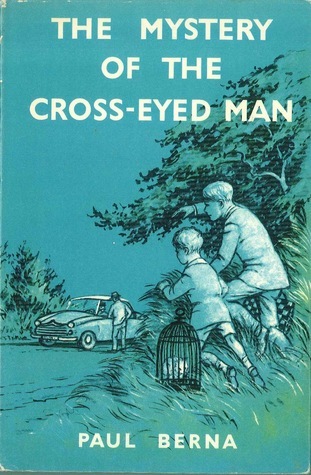 The Mystery of the Cross-Eyed Man by Paul Berna | Goodreads