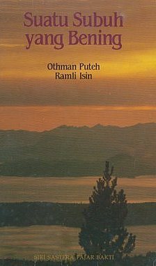 Suatu Subuh Yang Bening by Othman Puteh | Goodreads
