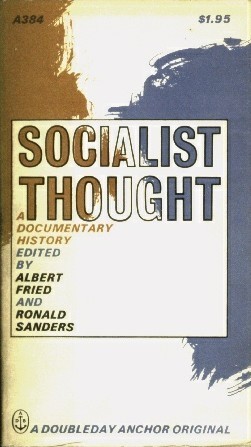 Socialist Thought: A Documentary History by Albert Fried | Goodreads