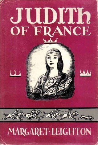 Judith of France by Margaret Leighton | Goodreads