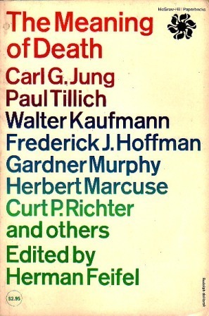 The Meaning of Death by Herman Feifel | Goodreads