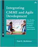 Integrating CMMI and Agile Development: Case Studies and Proven ...