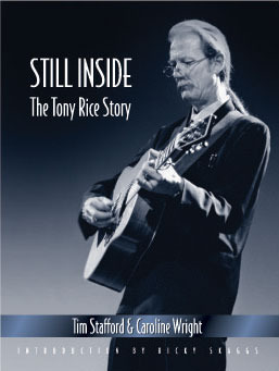 Still Inside: The Tony Rice Story by Tim Stafford | Goodreads