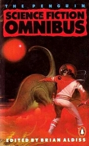 The Penguin Science Fiction Omnibus by Brian W. Aldiss | Goodreads