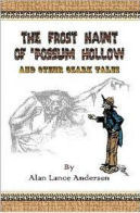 The Frost Haint of 'Possum Hollow and Other Ozark Tales by Alan Lance ...