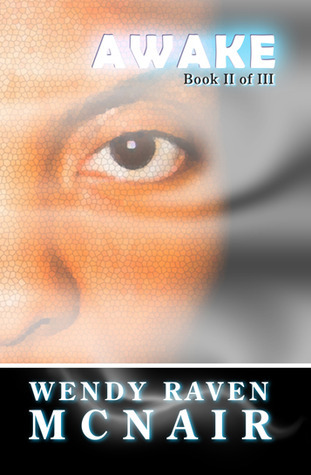 Awake (Asleep, #2) by Wendy Raven McNair | Goodreads