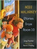 Miss Malarkey: Stories from Room 10 by Judy Finchler | Goodreads