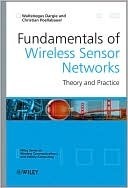Fundamentals of Wireless Sensor Networks: Theory and Practice by Waltenegus Dargie | Goodreads