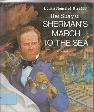 Story of Sherman's March to the Sea by Zachary Kent | Goodreads