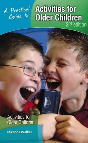 A Practical Guide to Activities for Older Children 2nd Edition by ...
