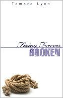 Fixing Forever Broken by Tamara Lyon | Goodreads