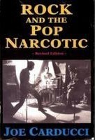 Rock and the Pop Narcotic: Testament for the Electric Church by Joe ...