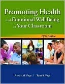 Promoting Health and Emotional Well-Being in Your Classroom by Randy M ...