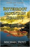 Bitterroot Mountain Summits by Michael Hoyt | Goodreads