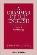 A Grammar of Old English, Volume 2: Morphology by Richard M. Hogg ...