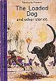 The Loaded Dog and Other Humorous Stories by Henry Lawson | Goodreads