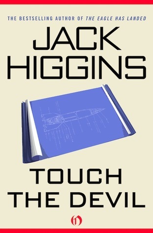 Touch the Devil by Jack Higgins | Goodreads