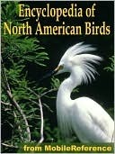 The Illustrated Encyclopedia Of North American Birds: An Essential ...