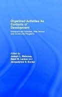 Organized Activities As Contexts of Development: Extracurricular ...