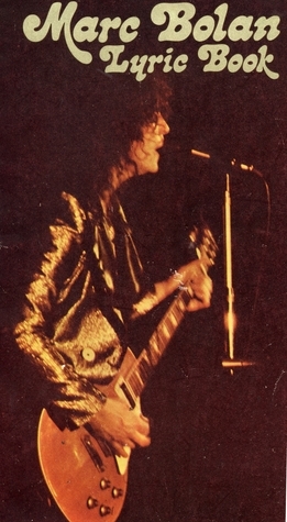 Marc Bolan Lyric Book by Marc Bolan | Goodreads
